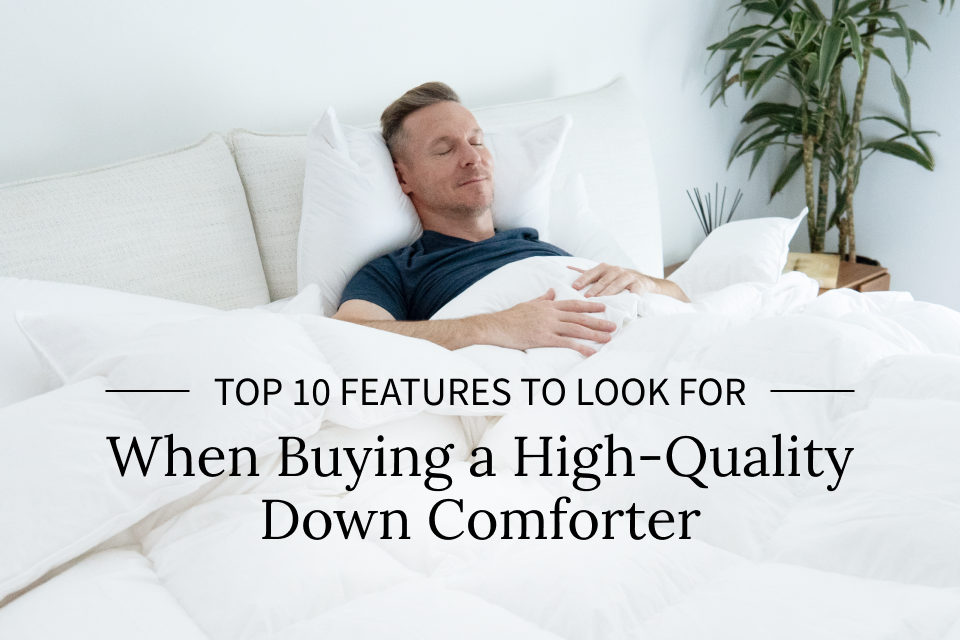Top 10 Features to Look for When Buying a High-Quality Down Comforter ...