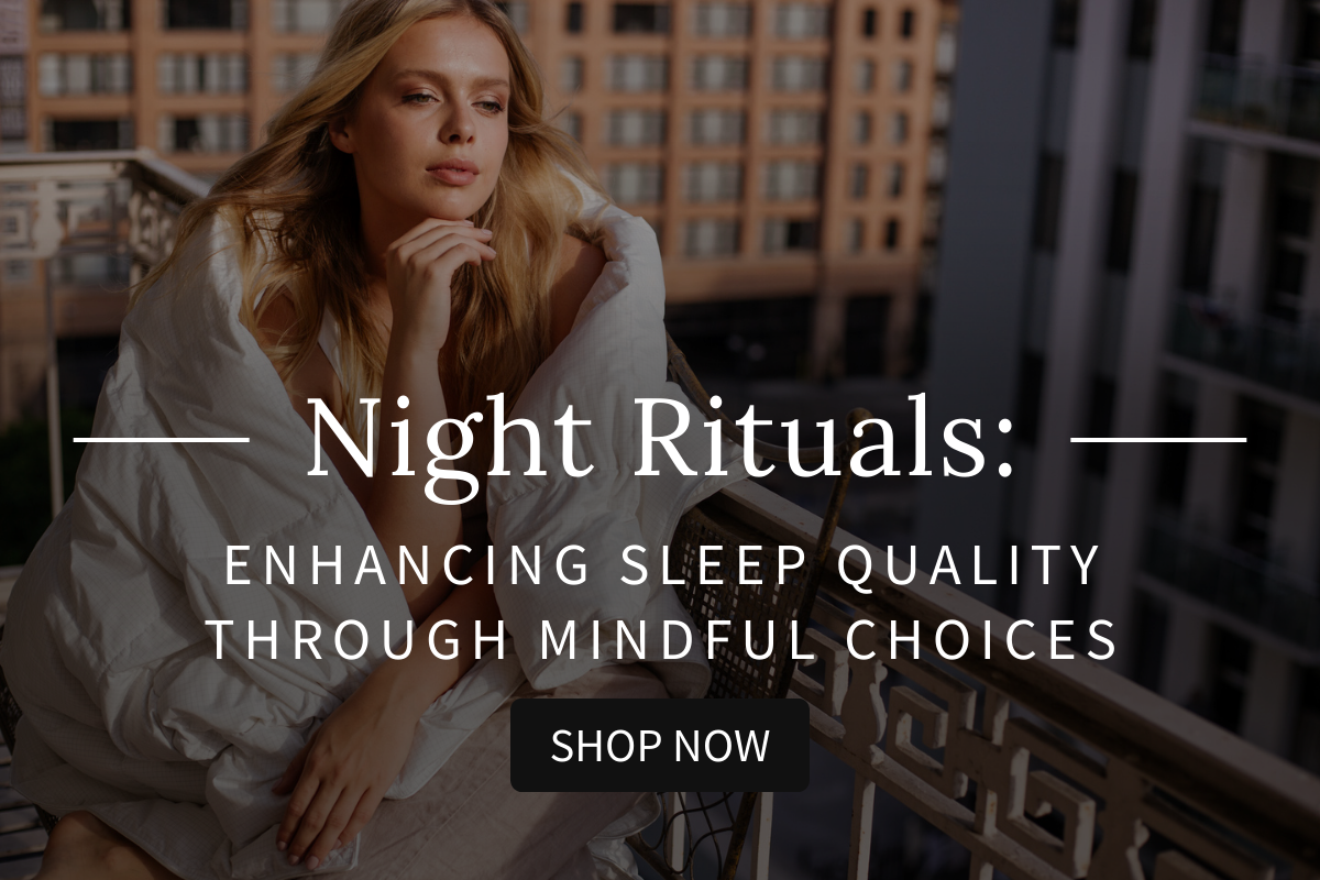 Night Rituals: Enhancing Sleep Quality Through Mindful Choices – Cozy Down