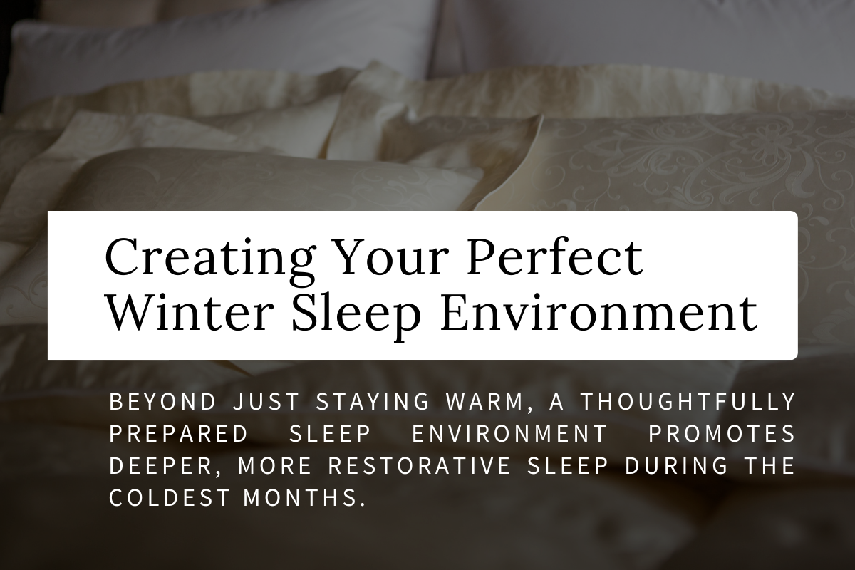 Creating Your Perfect Winter Sleep Environment – Cozy Down