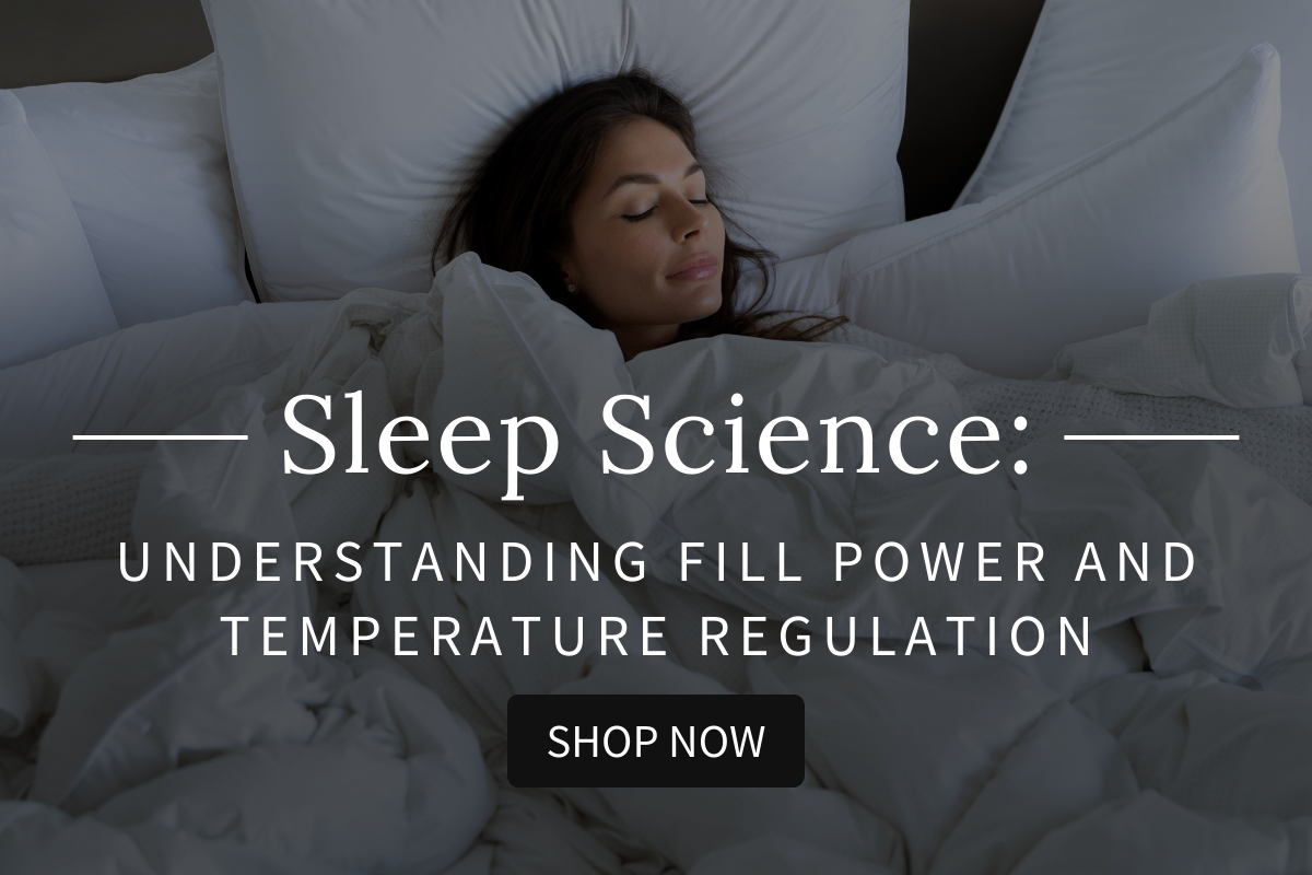 Sleep Science: Understanding Fill Power and Temperature Regulation ...